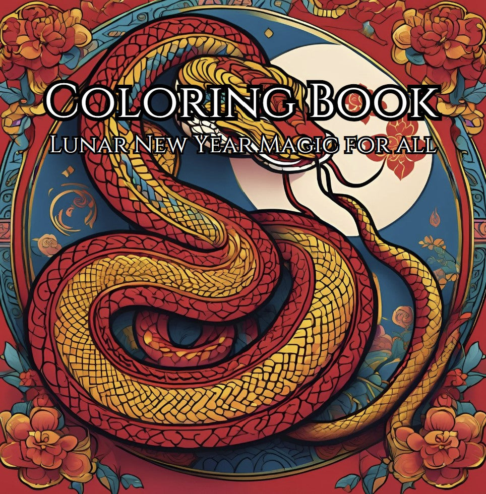 Lunar New Year Magic For All: Coloring Book For Celebrating Life ...